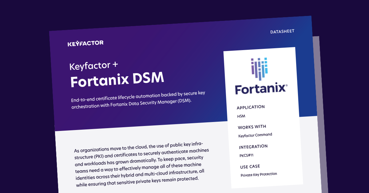 Fortanix DSM + Keyfactor Datasheet | Solution Brief